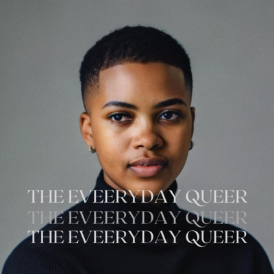 The Everyday Queer • A podcast on Spotify for Podcasters