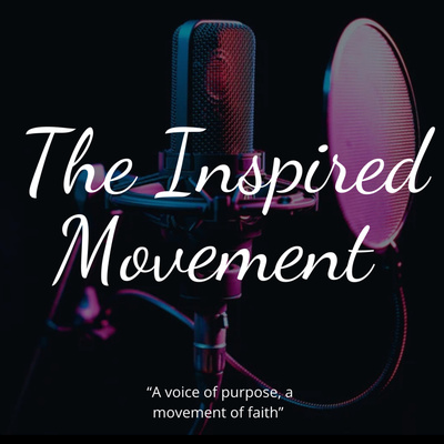 The Inspired Movement • A podcast on Spotify for Creators