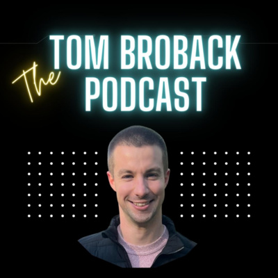 The Tom Broback Podcast • A podcast on Spotify for Creators