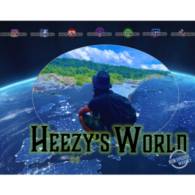 Heezy's World • A podcast on Spotify for Creators