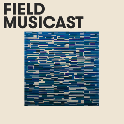 Field Musicast • A podcast on Spotify for Creators