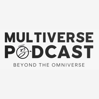 MultiVerse Podcast • A podcast on Spotify for Creators