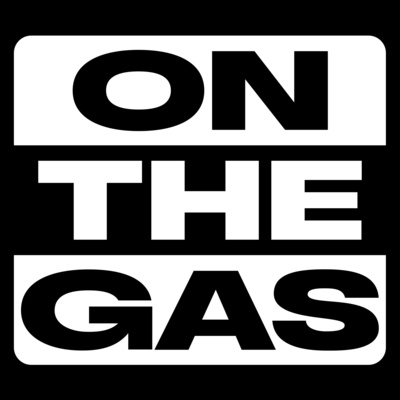 On The Gas Podcast • A podcast on Spotify for Creators