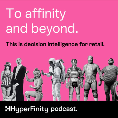 To Affinity and Beyond - Decision Intelligence for Retail • A podcast on Spotify for Creators