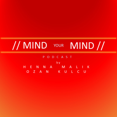 Mind Your Mind Podcast • A podcast on Spotify for Creators