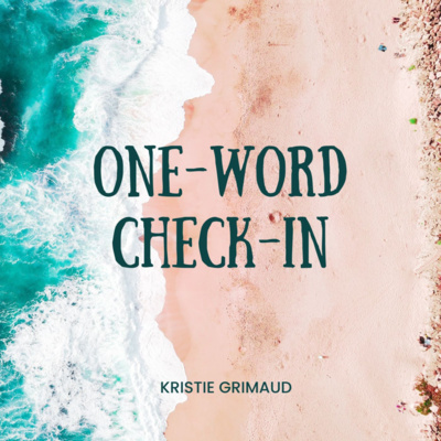 One-Word Check-In • A podcast on Spotify for Creators