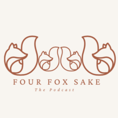 Four Fox Sake • A podcast on Spotify for Creators