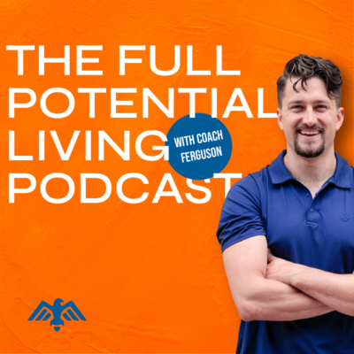 EP: 35 Activate your Highest Potential: The 8 Areas of Living your Full ...