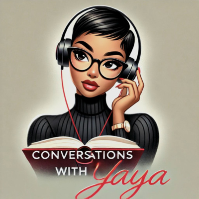 Conversations With Yaya • A podcast on Spotify for Creators