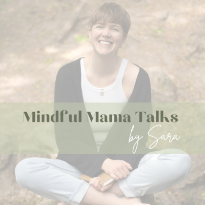 Mindful Mama Talks • A podcast on Spotify for Creators