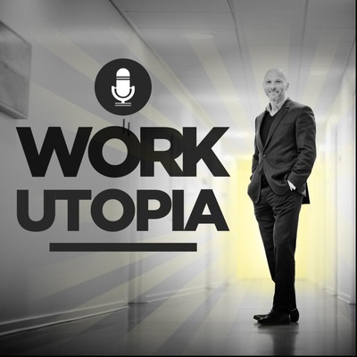 The Work Utopia & Executive Legacy Podcast • A podcast on Spotify for Creators