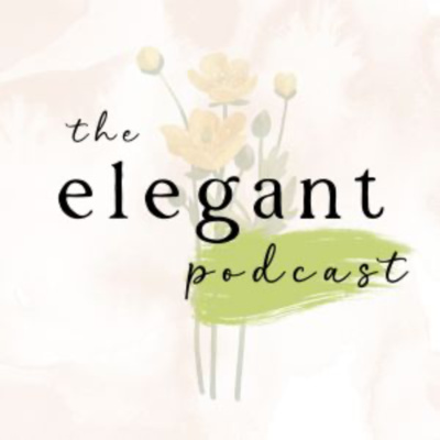 The Elegant Podcast • A podcast on Spotify for Creators