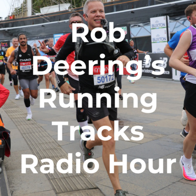 Rob Deering’s Running Tracks Radio Hour • A podcast on Spotify for Creators