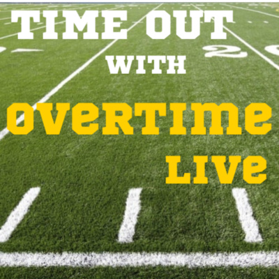 'Time Out With Overtime Live' • A podcast on Spotify for Creators