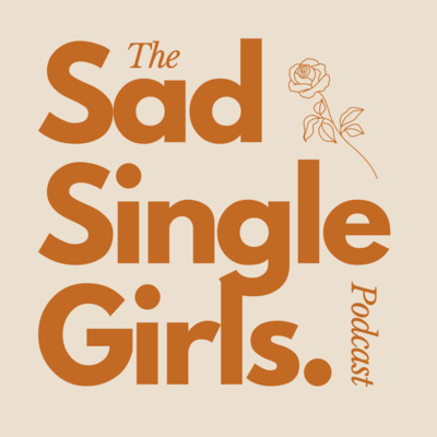 Sad Single Girls • A podcast on Spotify for Creators
