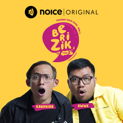 BERIZIK (Noice Original) • A podcast on Spotify for Creators