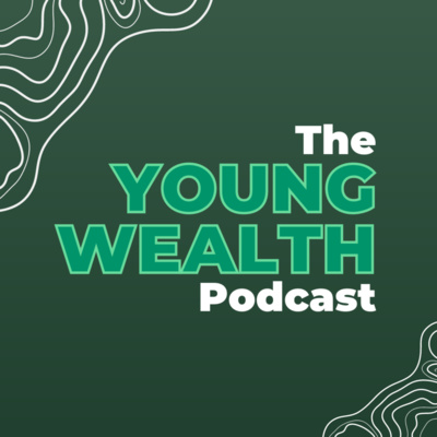 Young Wealth Podcast • A podcast on Spotify for Creators