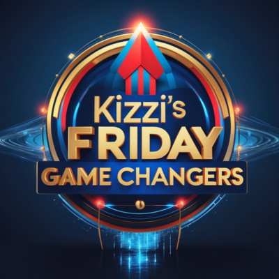 Kizzi's Friday Game Changers • A podcast on Spotify for Creators