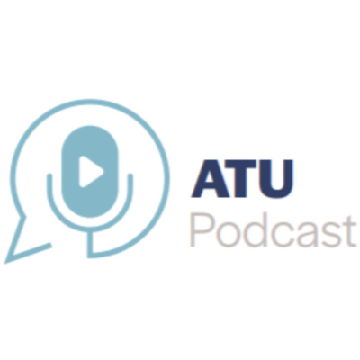 ATU Podcast • A podcast on Spotify for Creators