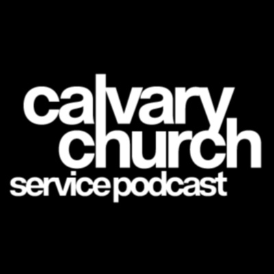 Calvary Church with Ed Taylor Podcast • A podcast on Spotify for Creators