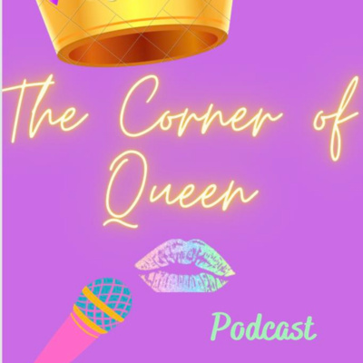 The Corner of Queen • A podcast on Spotify for Podcasters