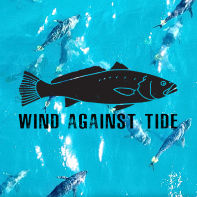 Wind Against Tide • A podcast on Spotify for Creators