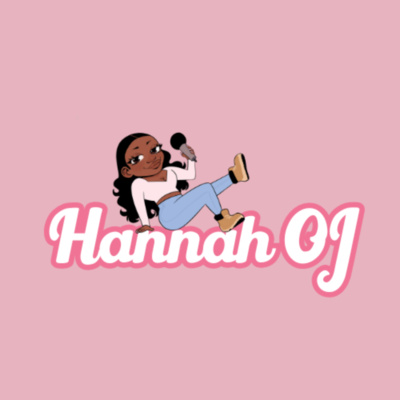 Hannah OJ • A podcast on Spotify for Creators