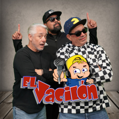 El Vacilon Podcast • A podcast on Spotify for Creators