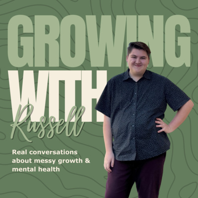 Growing with Russell • A podcast on Spotify for Creators