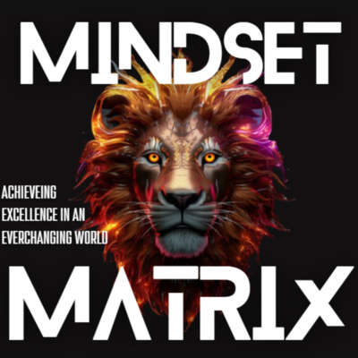 Mindset Matrix - Unlock your potential • A podcast on Spotify for Creators