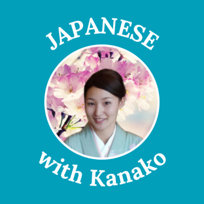 Japanese with Kanako • A podcast on Spotify for Creators