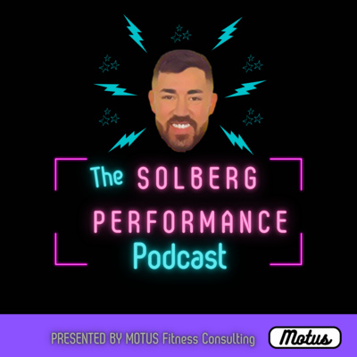 The Solberg Performance Podcast • A podcast on Spotify for Creators