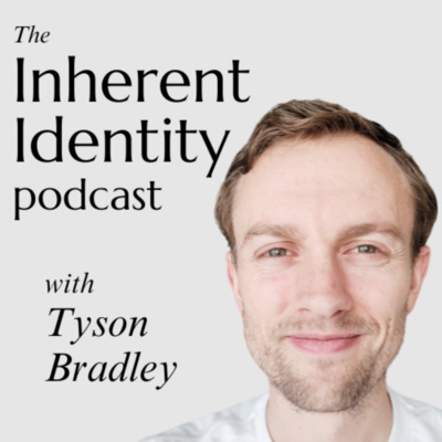 The Inherent Identity Podcast • A podcast on Spotify for Creators