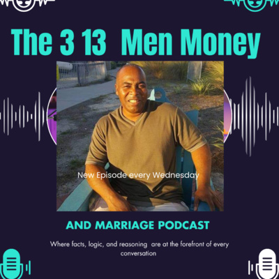 Poor Mate Choices by The 3-13, Men Money And Marriage