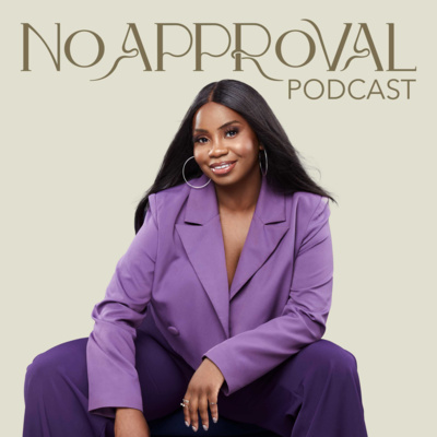 No Approval Podcast • A podcast on Spotify for Creators