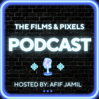 The Films & Pixels Podcast • A podcast on Spotify for Creators