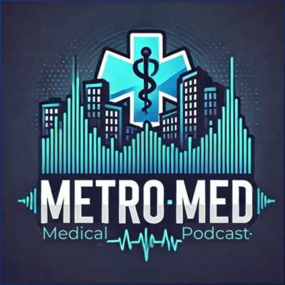 Metro Med • A podcast on Spotify for Creators