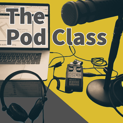The Pod Class • A podcast on Spotify for Creators