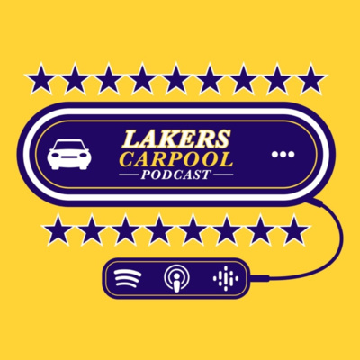 Lakers Carpool Podcast • A podcast on Spotify for Creators