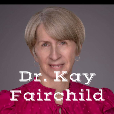 Dr. Kay Fairchild • A podcast on Spotify for Creators