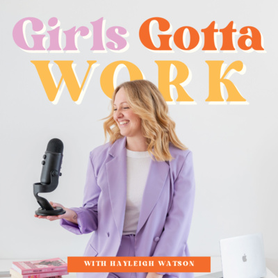 Girls Gotta Work • A podcast on Spotify for Creators