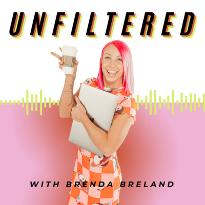 Unfiltered with Brenda Breland • A podcast on Spotify for Creators