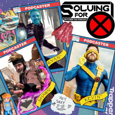 MCU: Deadpool and Wolverine by Solving for X: An X-Men TAS Podcast