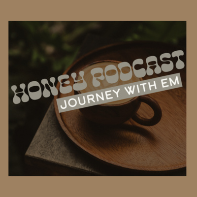 The Honey Podcast • A podcast on Spotify for Creators