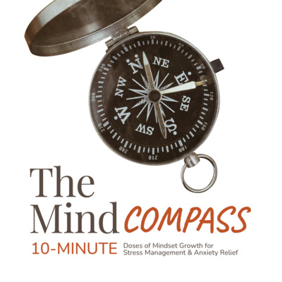10 minute Anxiety Relief Toolkit by The Mind Compass:10-Minute Doses of ...