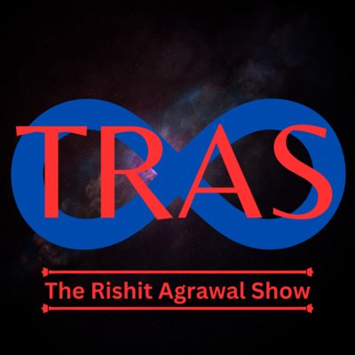 The Rishit Agrawal Show • A podcast on Spotify for Podcasters