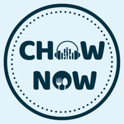 Chow Now • A podcast on Spotify for Creators