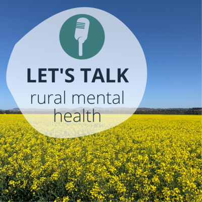 Let's Talk Rural Mental Health • A podcast on Spotify for Creators