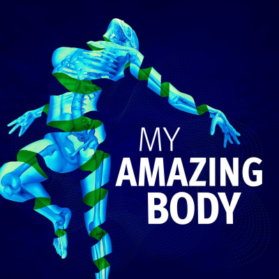 My Amazing Body • A podcast on Spotify for Creators