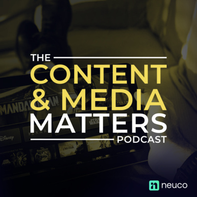 The Content & Media Matters Podcast • A podcast on Spotify for Podcasters
